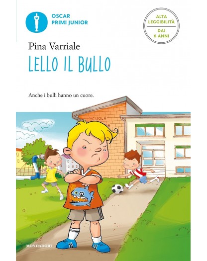 Lello il bullo - Ediz. alta leggibilità - Oscar Junior